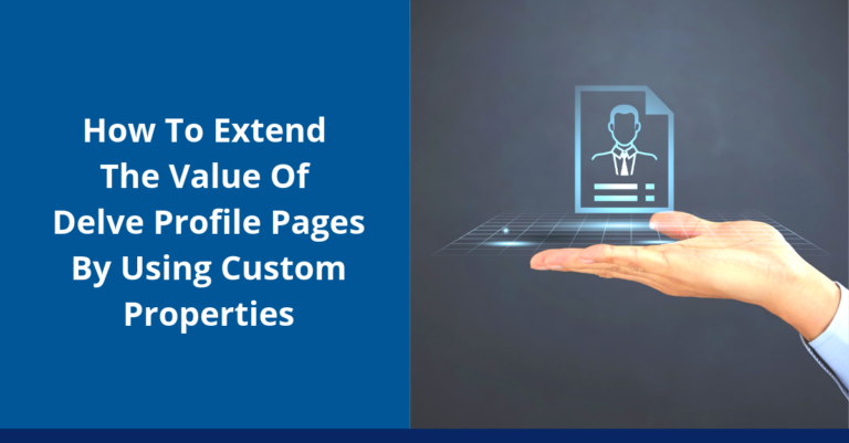 How To Extend The Value Of Delve Profile Pages By Using Custom ...